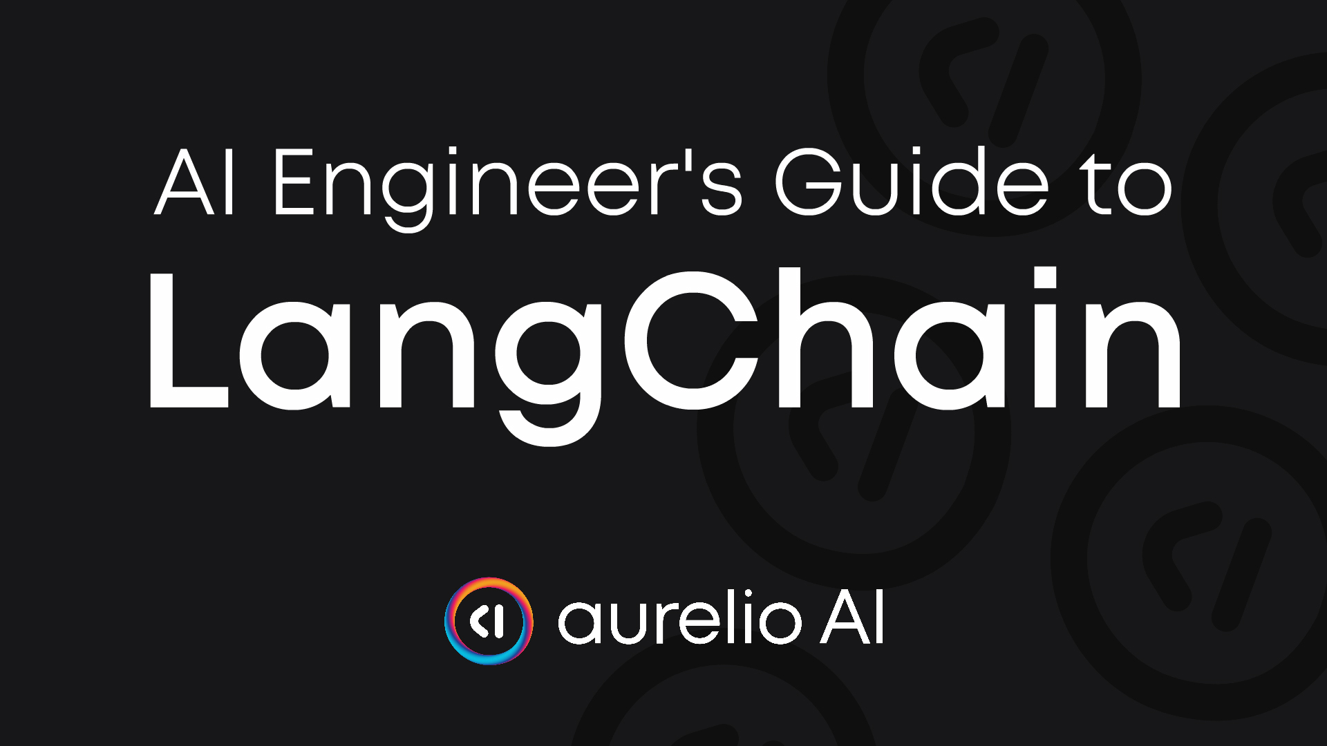AI Engineer's Guide to Langchain | Aurelio AI